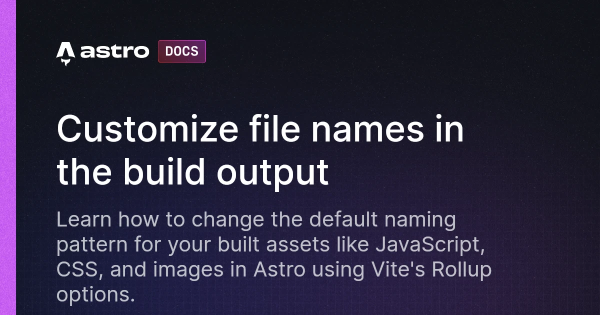 Customize file names in the build output | Astro 中文文档