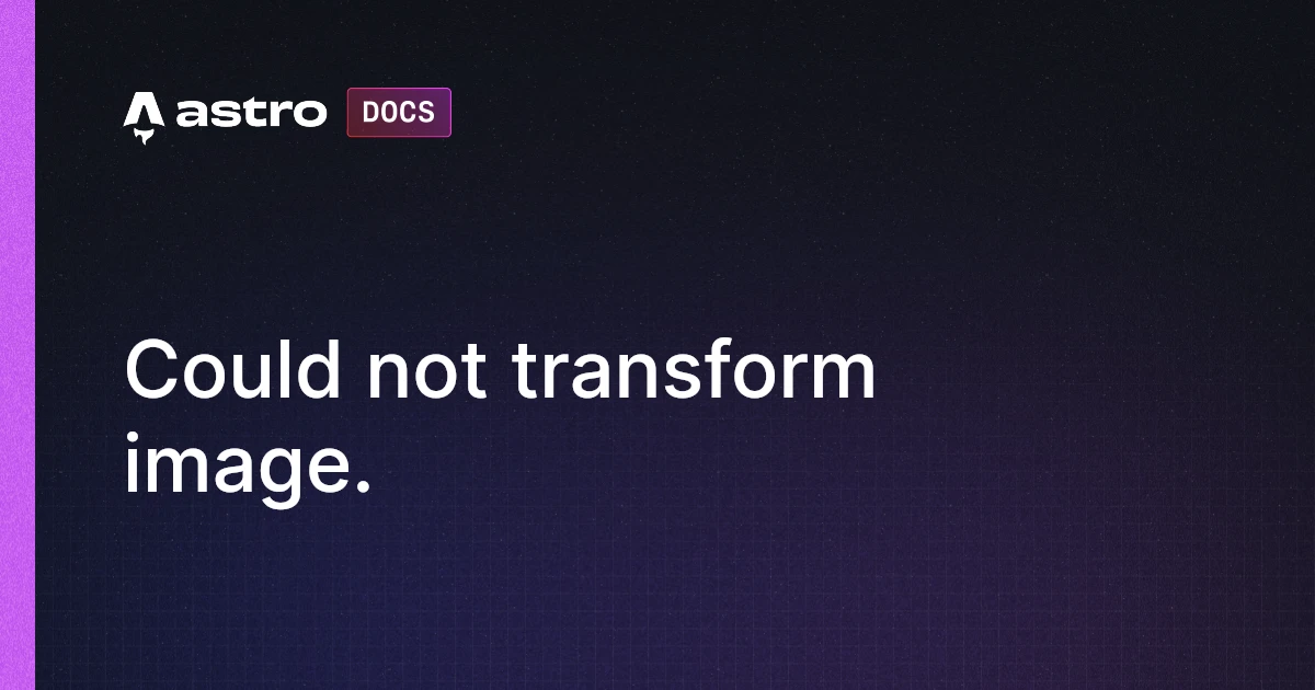 Could not transform image. | Astro 中文文档